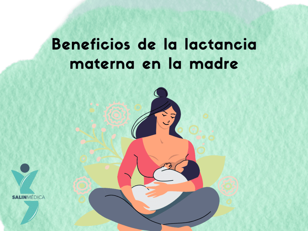 Lactancia Materna Beneficios Para La Madre Salin Médica