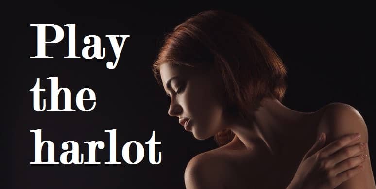 What Does It Mean To Play The Harlot Salvationcall