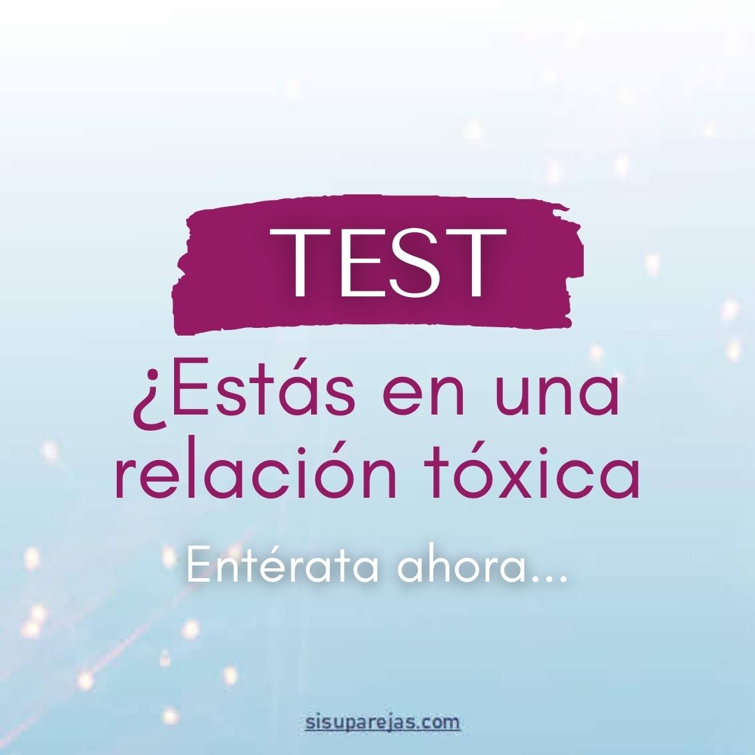 Test ¿cómo Saber Si Estoy En Una Relación Toxica Sisu Parejas