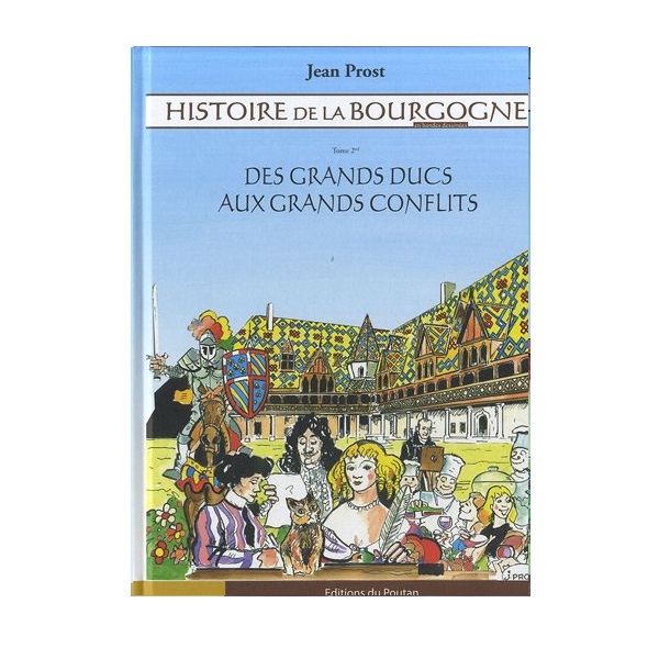 Histoire De La Bourgogne Tome 2 ⋆ éditions Du Poutan