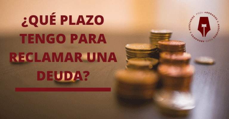 ¿qué Plazo Tengo Para Reclamar Una Deuda Pozo Abogados