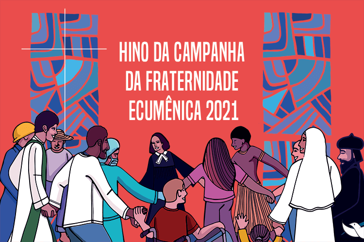 Campanha Da Fraternidade 2021 Cobertura Completa Portal Kairós