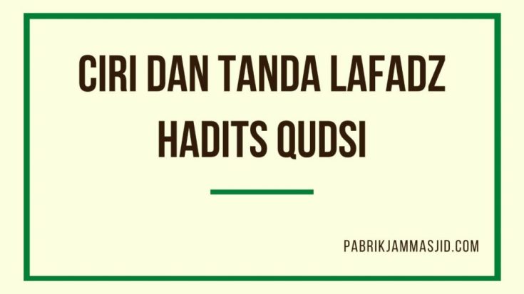 Pengertian Hadits Qudsi Contoh And Perbedaannya Al Quran