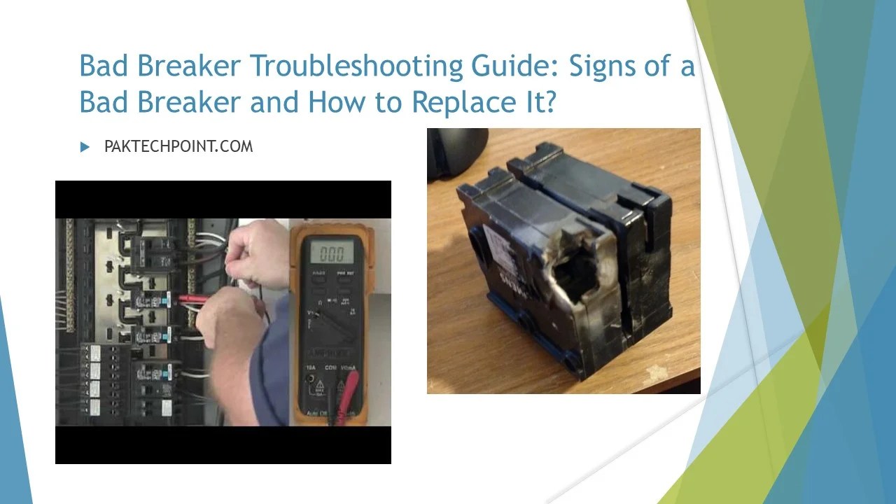 Bad Breaker Troubleshooting Guide Signs Of A Bad Breaker And How To