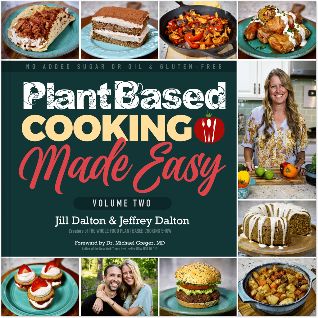 Plant Based Cooking Made Easy Cookbook Series The Whole Food Plant