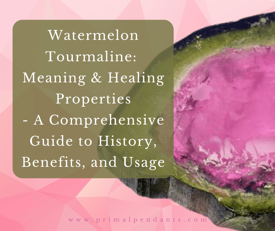 Watermelon Tourmaline Meaning And Healing Properties A Comprehensive