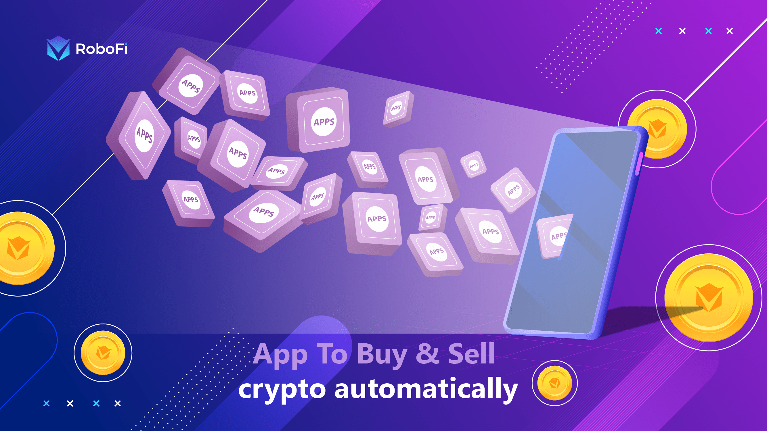 App To Buy And Sell Crypto Automatically Robofi