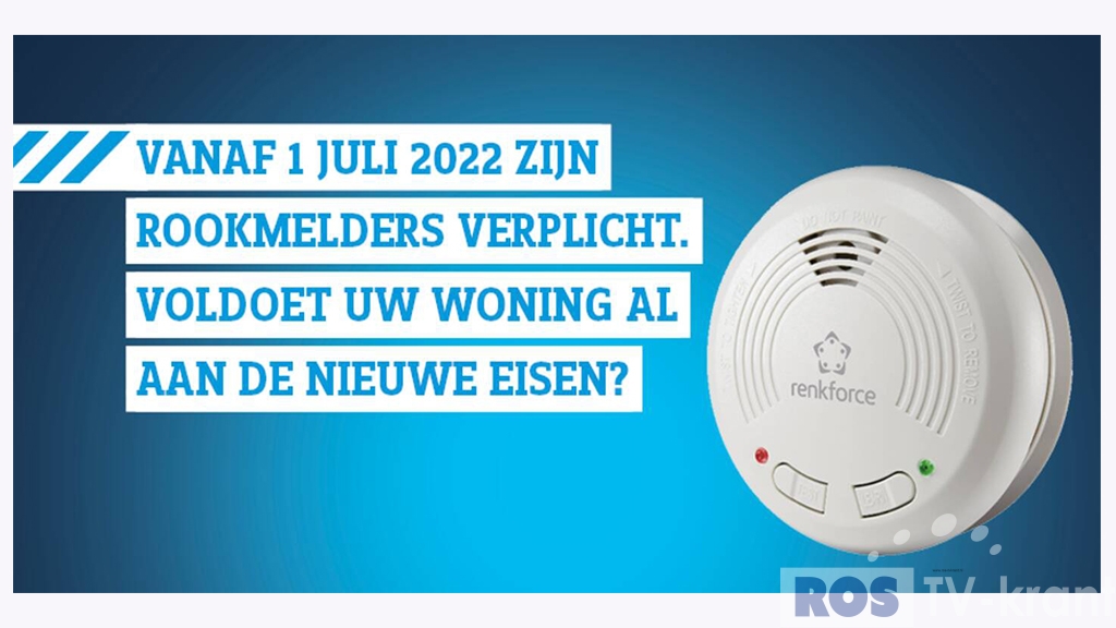 Rookmelders Verplicht Vanaf 1 Juli 2022 Zijn In Alle Woningen Tv Krant