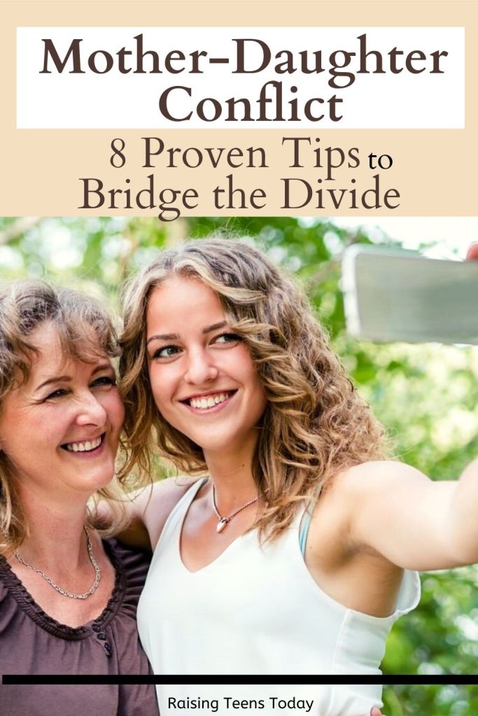 8 Proven Tips To Soften Mother Daughter Conflict Raising Teens Today