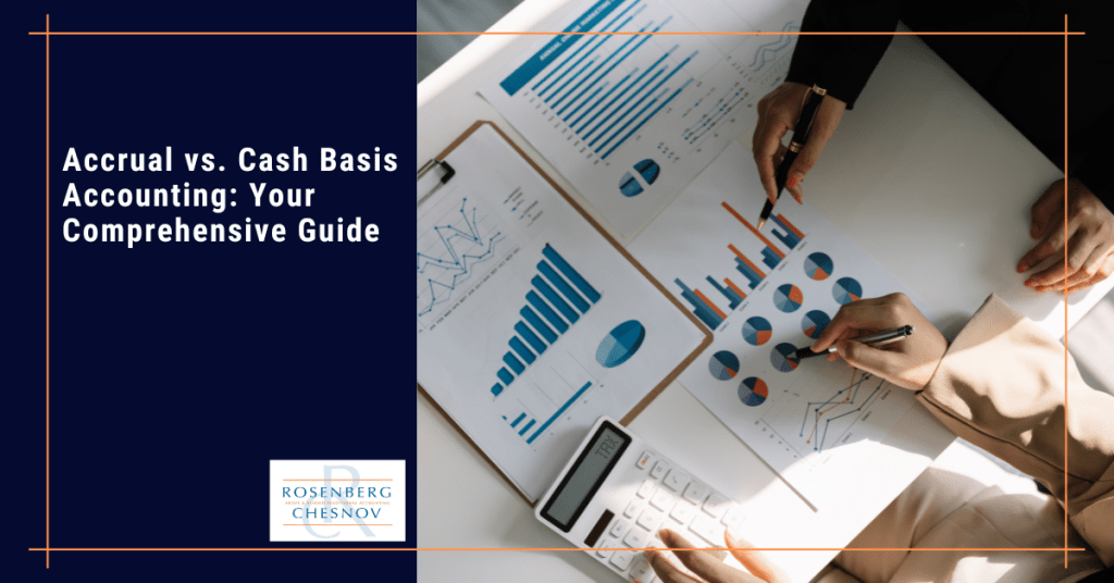 Accrual Vs Cash Basis Accounting Your Comprehensive Guide Rosenberg