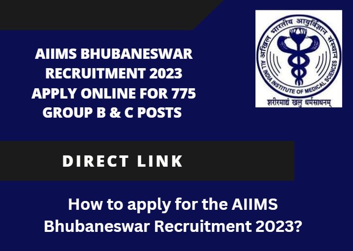 Aiims Bhubaneswar Recruitment 2023 Apply For 775 Posts