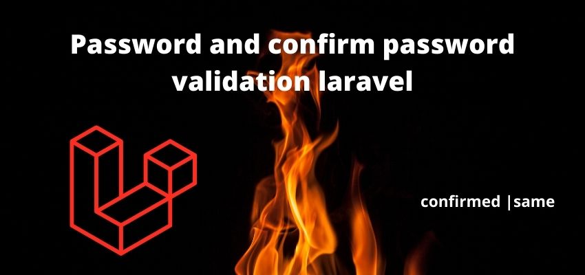 Password And Confirm Password Validation In Laravel