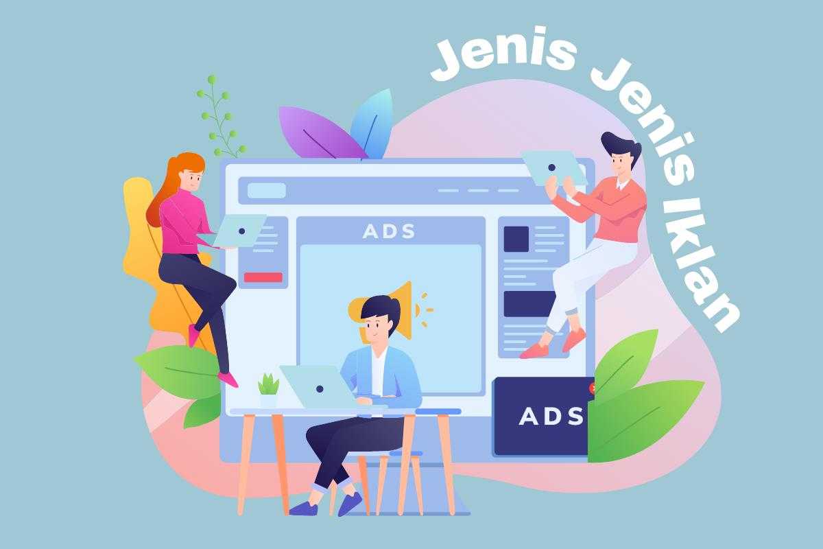 Jenis Jenis Iklan Berdasarkan Isi Tujuan Dan Medianya