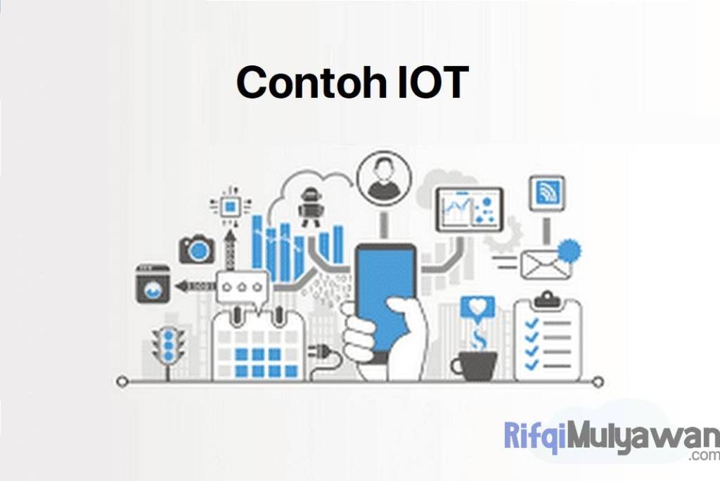 Iot Internet Of Things Adalah Pengertian Menurut Ahli Dan Contohnya