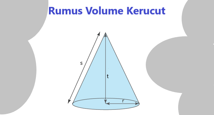 Rumus Volume Kerucut Lengkap Dengan Contoh Soal