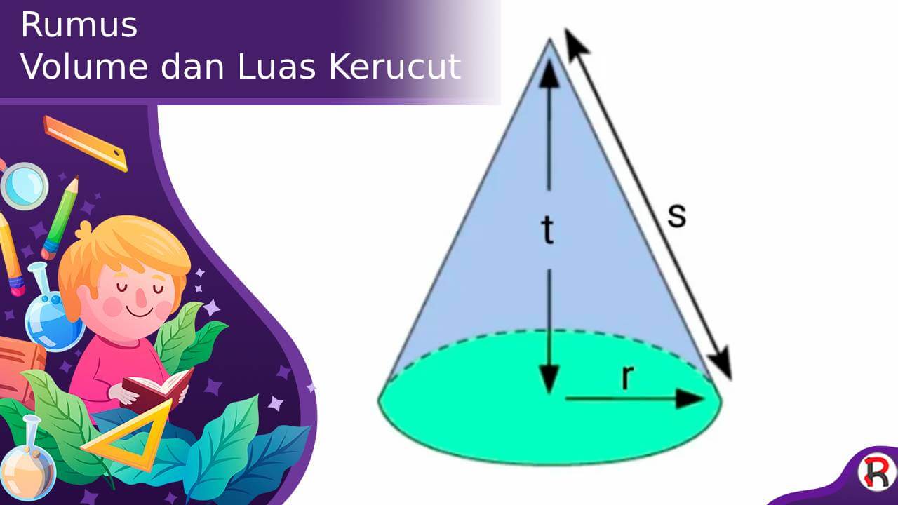 Yuk Belajar Rumus Volume Dan Luas Kerucut Lengkap Dengan Contoh Soalnya