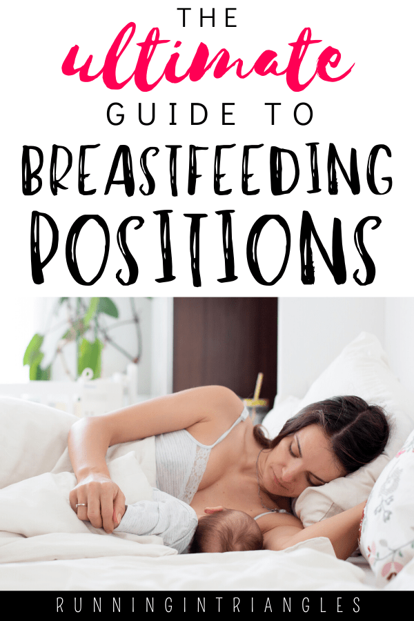 The Ultimate Guide To Breastfeeding Positions Running In Triangles