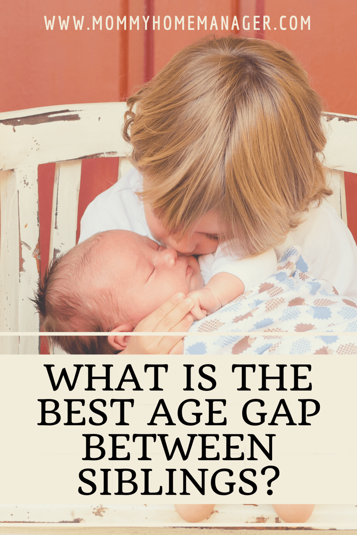 What Is The Best Age Gap Between Siblings Mommy Home Manager