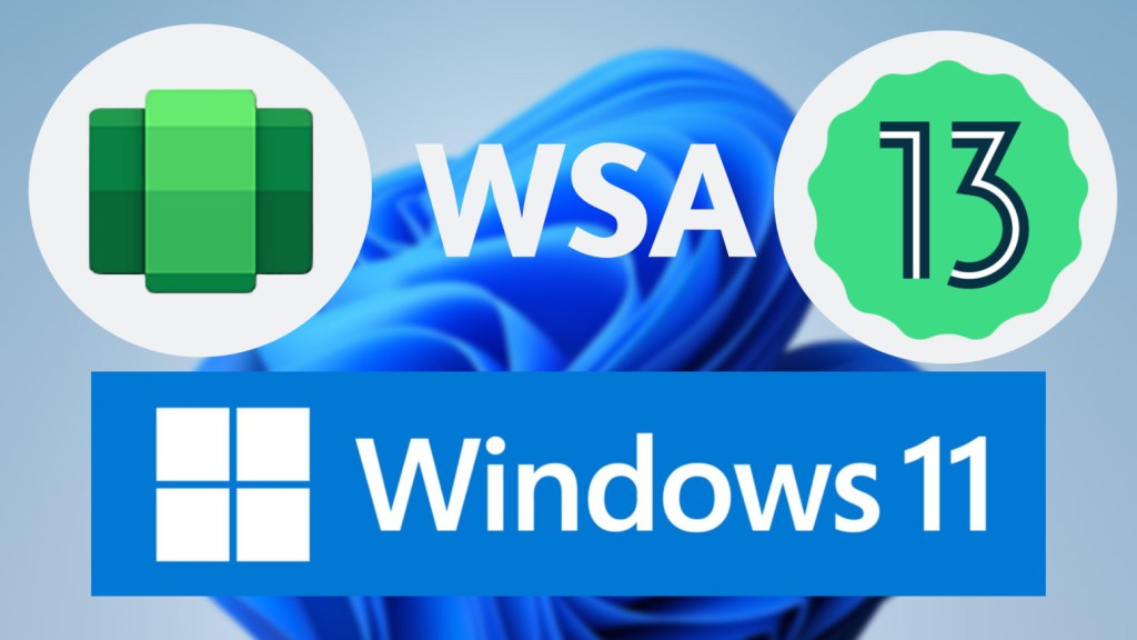 Windows Subsystem For Android Wsa Updated To Android 13 On Windows 11