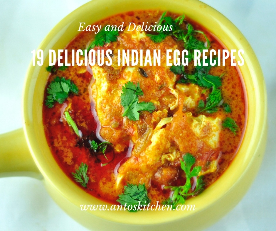 19 Delicious Indian Egg Recipes Antos Kitchen