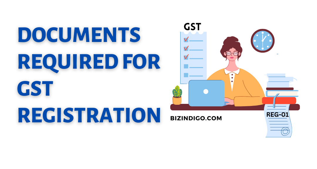 Documents Required For Gst Registration 2024 Bizindigo