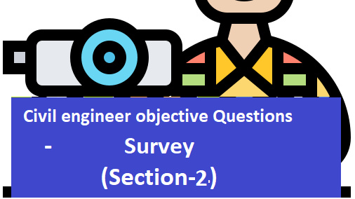 Civil Engineer Objective Questions Survey Section 2