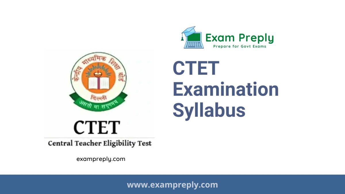 Ctet Examination Syllabus And Exam Pattern Exam Preply