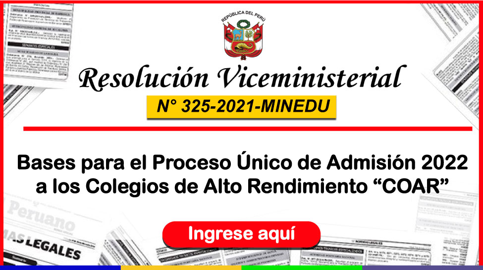 Rvm Nº 325 2021 Minedu Bases Para El Proceso Único De Admisión A