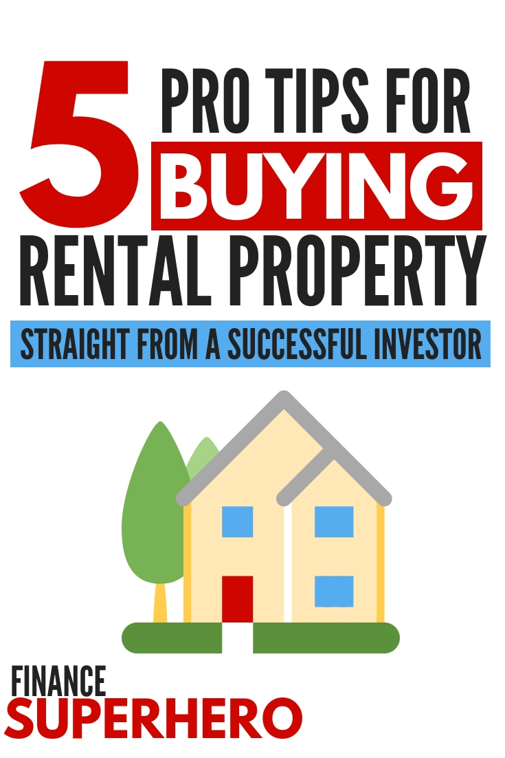 5 Pro Tips For Buying Your First Rental Property Finance Superhero