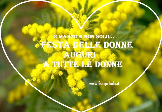 Goauguri Frasi Di Auguri Festa Delle Donne