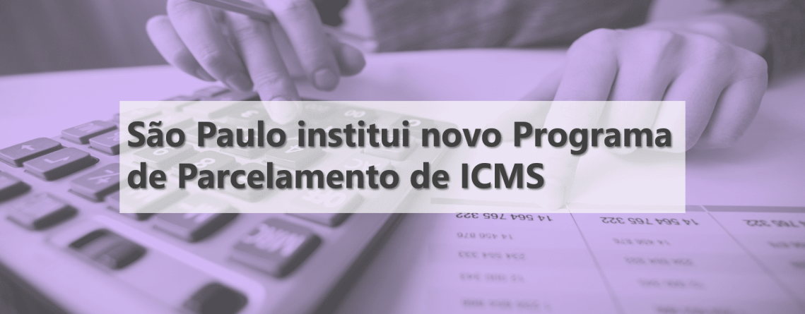 São Paulo Institui Novo Programa De Parcelamento De Icms Gesif