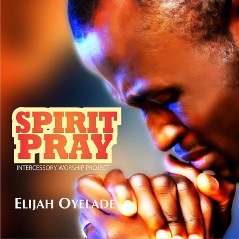 Elijah Oyelade Holy Ghost