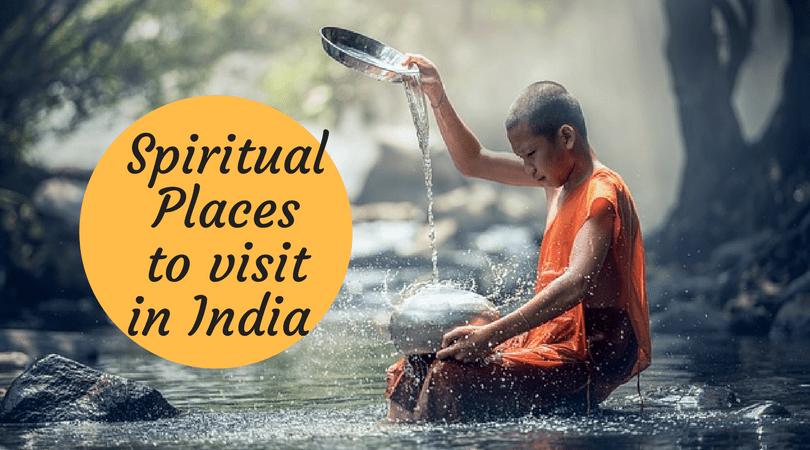 7 Most Incredible Spiritual Places In India Global Gallivanting