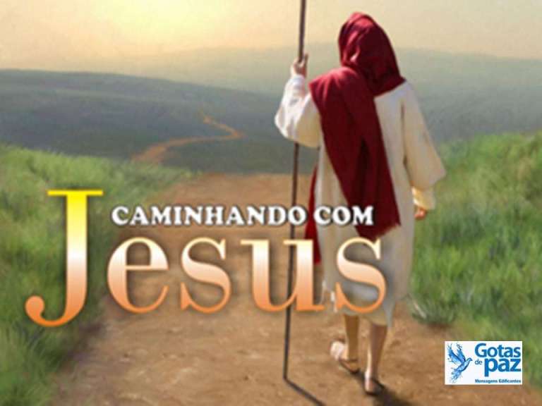 Caminhar Com Jesus Gotas De Paz