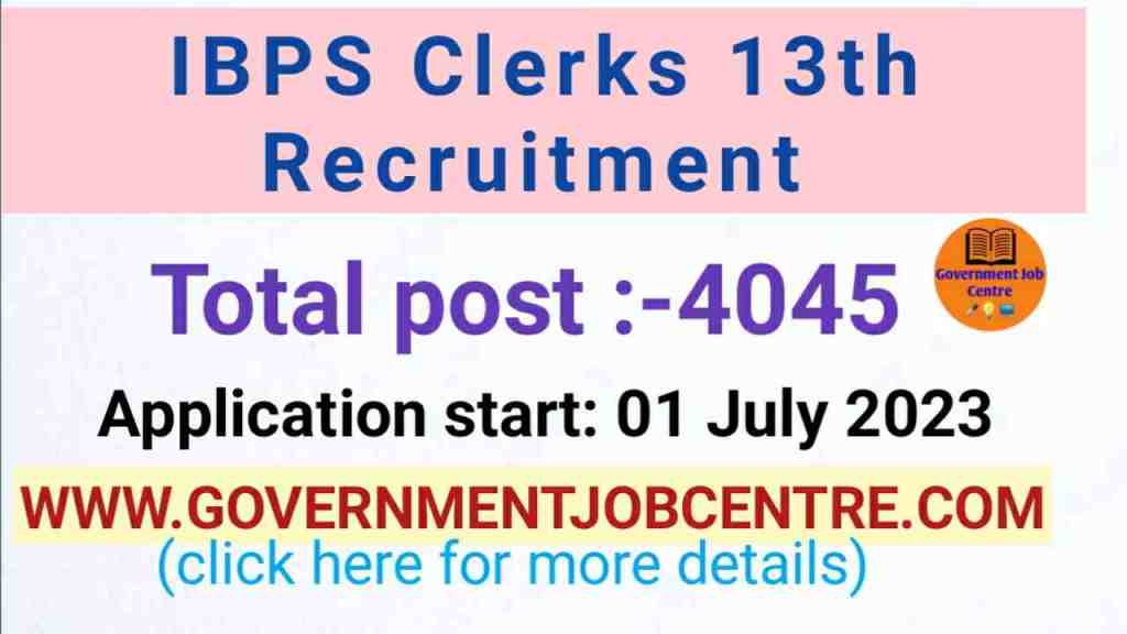 Ibps Clerks 13th Recruitment Online Form 2023 Government Job Centre