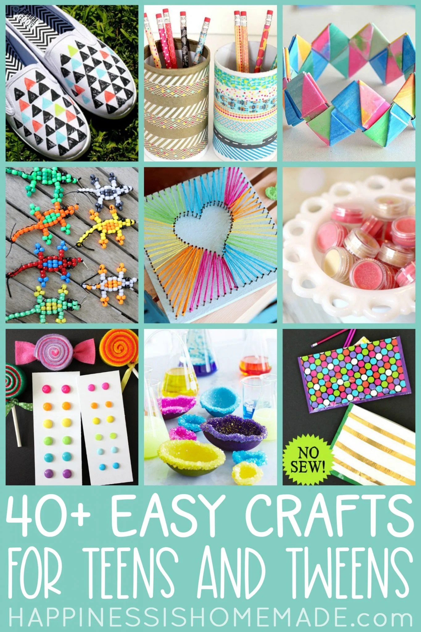 40 Easy Crafts For Teens And Tweens Happiness Is Homemade