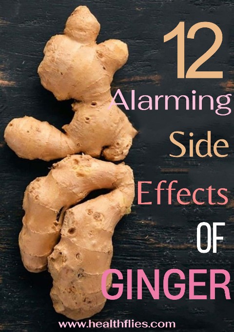 12 Alarming Side Effects Of Ginger Healthfliescom