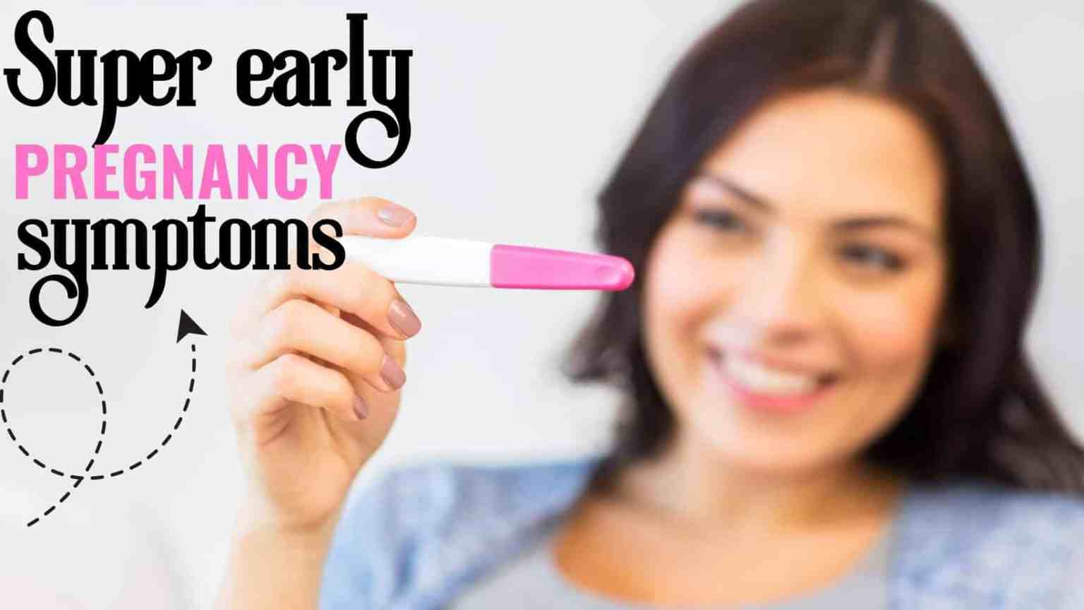 Super Early Pregnancy Signs And Symptoms