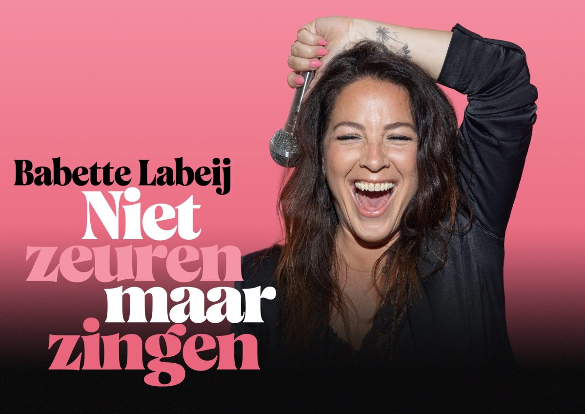 Babette Labeij Gaat Het Theater In Met ‘niet Zeuren Maar Zingen I ♥