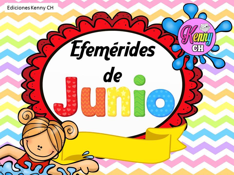 Efemérides Del Mes De Junio 1 Imagenes Educativas