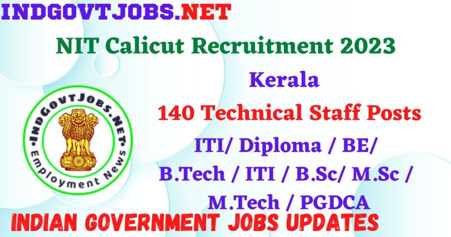 Nit Calicut Recruitment 2023 140 Technical Staff Posts Apply Online