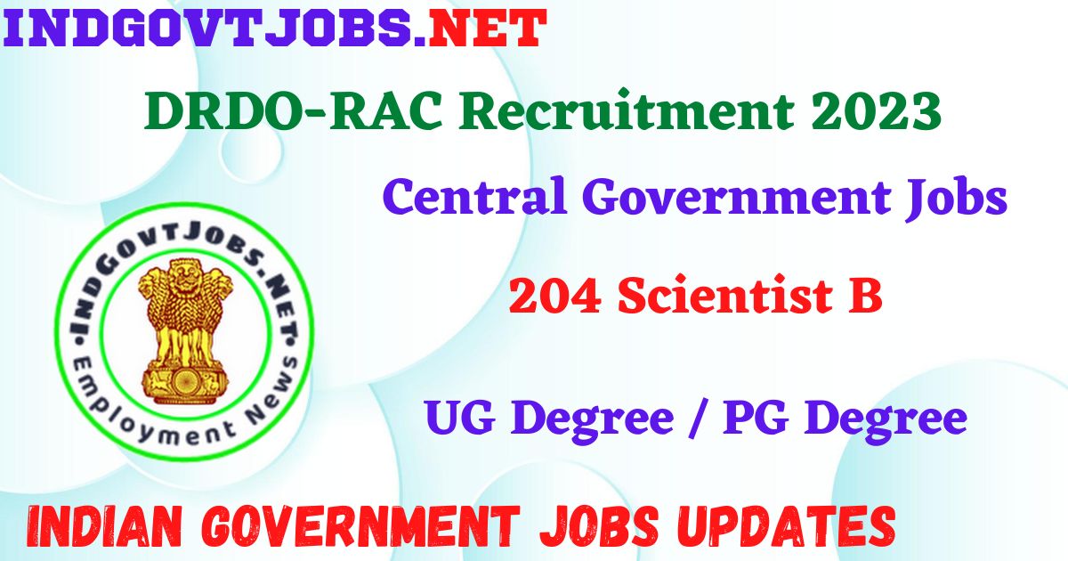 Drdo Rac Recruitment 2023 204 Scientist B Posts Apply Online Best