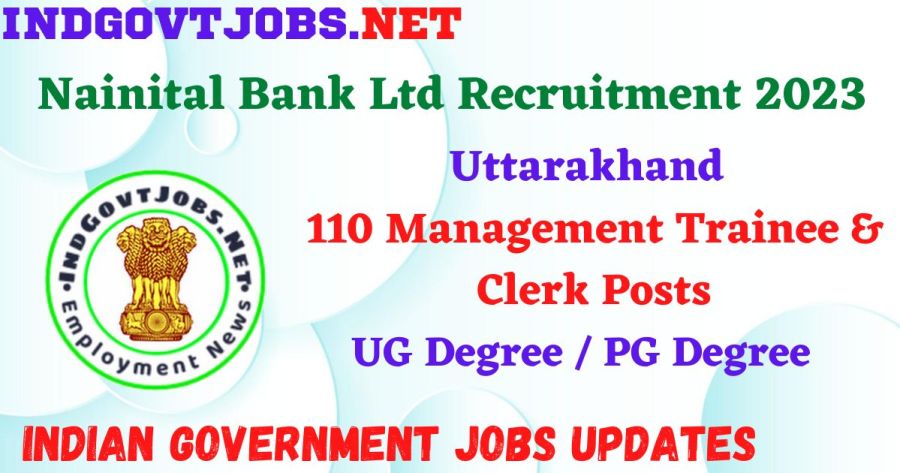 Nainital Bank Ltd Recruitment 2023 110 Management Trainee And Clerk