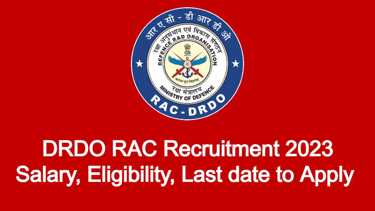 Drdo Rac Recruitment 2023 Salary Eligibility Last Date To Apply