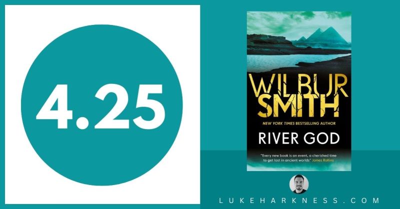 River God By Wilbur Smith Book Review Lukes Blog