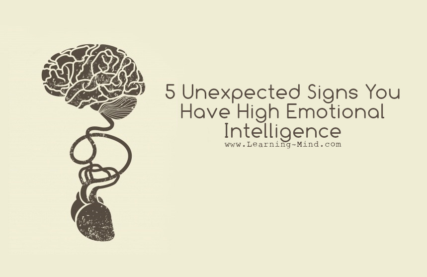 5 Unexpected Signs You Have High Emotional Intelligence Learning Mind