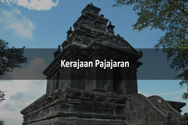 Sejarah Kerajaan Pajajaran Raja Kejayaan Dan Peninggalan Lezgetreal