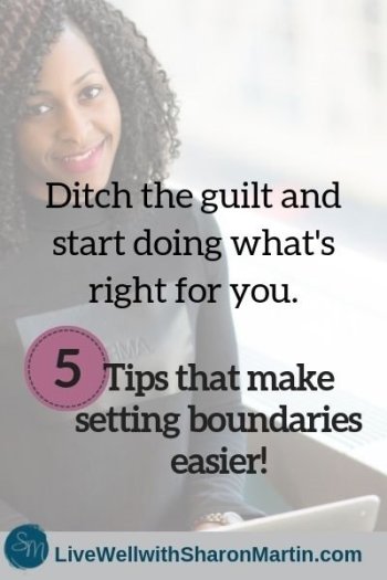 5 Tips That Make Setting Boundaries Easier Live Well With Sharon Martin