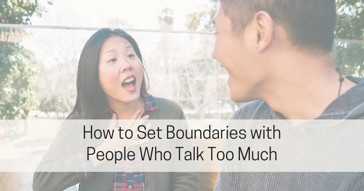 Boundaries With People Who Talk Too Much Live Well With Sharon Martin