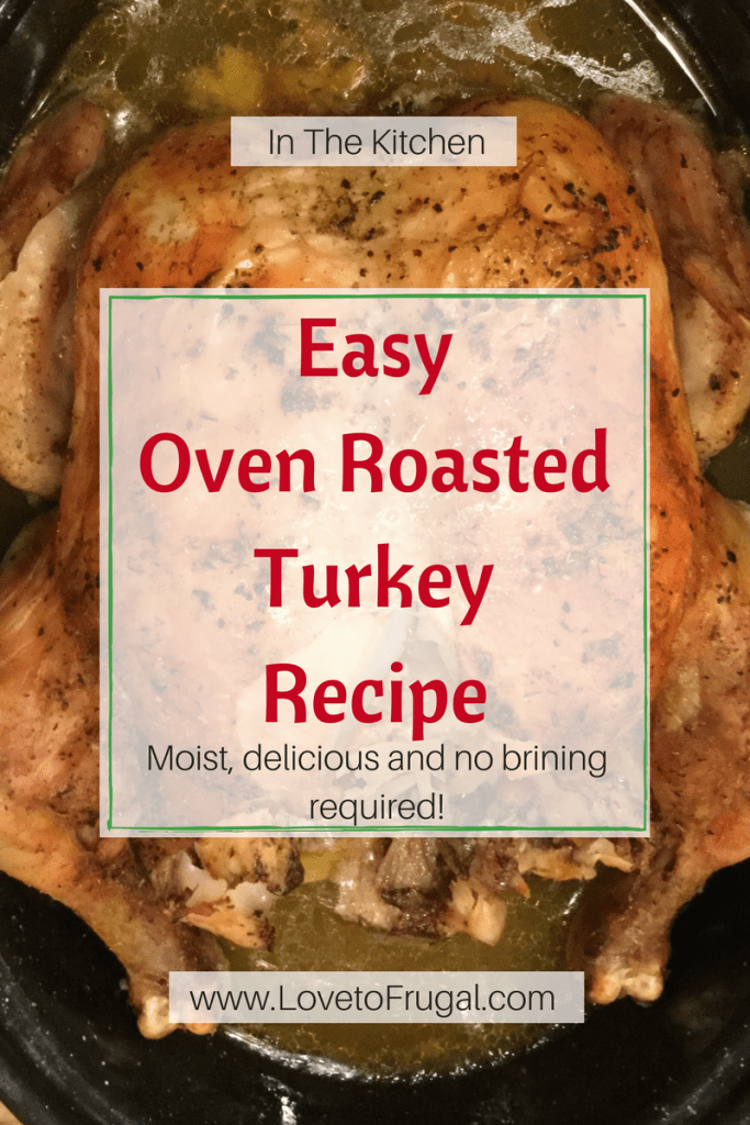 Easy Oven Roasted Turkey Recipe For Any Holiday Love To Frugal